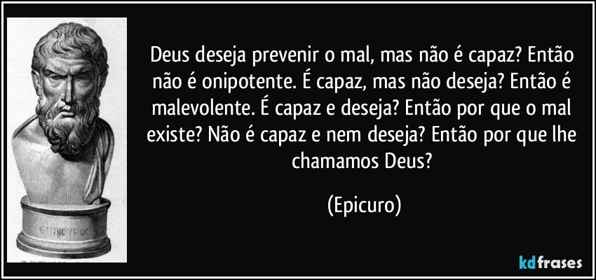 Epicuro e a noção de bem e de mal - O Despertar da Mente Epicuro e a noção de bem e de mal - O Despertar da Mente